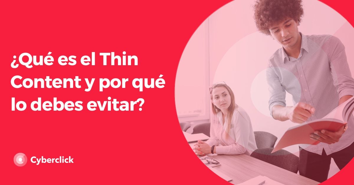 ¿Qué es el Thin Content y por qué lo debes evitar?